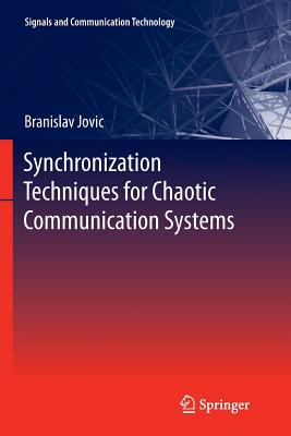 Synchronization Techniques for Chaotic Communication Systems (Signals ...