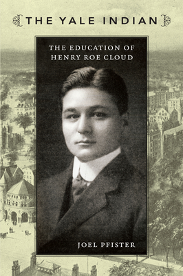 The Yale Indian: The Education of Henry Roe Cloud (New Americanists) | mitpressbookstore