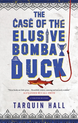 The Case of the Elusive Bombay Duck (Vish Puri Mystery #6) | Annie ...
