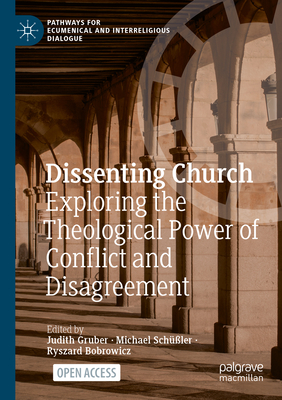 Dissenting Church: Exploring the Theological Power of Conflict and ...