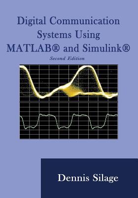 Digital Communication Systems Using MATLAB and Simulink, Second Edition (Paperback) | Eagle ...