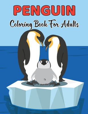 Penguin Coloring Book For Adults: Penguin Coloring Book with intricate ...