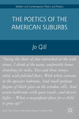 The Poetics of the American Suburbs (Modern and Contemporary Poetry and ...