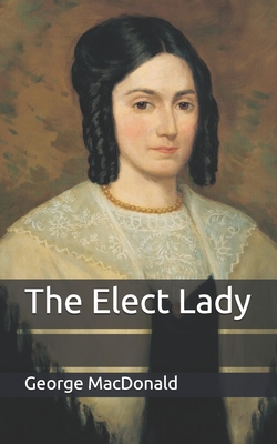 The Elect Lady (Paperback) | Children's Book World