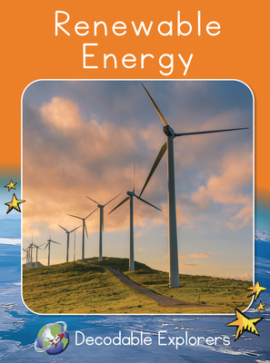 Renewable Energy: Fluency Boost (Red Rocket Readers Decodable Explorers ...