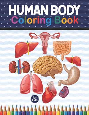 Human Body Coloring Book For Kids: Human Body coloring & activity book ...