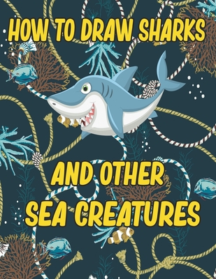 How To Draw Sharks Step By Step For Kids