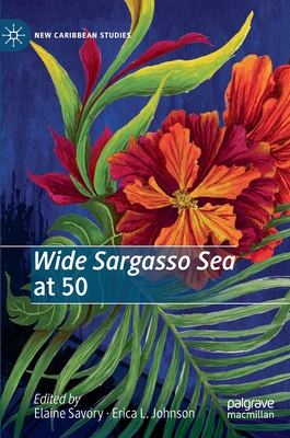 Wide Sargasso Sea at 50 (New Caribbean Studies) | mitpressbookstore
