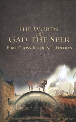 The Words of Gad the Seer: Bible Cross-Reference Edition (Paperback ...