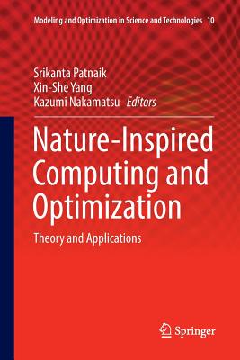 Nature-Inspired Computing and Optimization: Theory and Applications (Modeling and Optimization ...