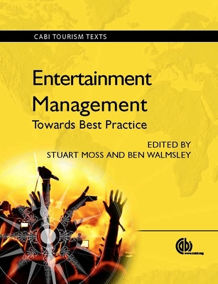Entertainment Management: Towards Best Practice (Cabi Tourism Texts ...