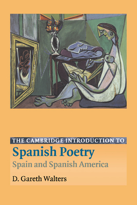 The Cambridge Introduction to Spanish Poetry: Spain and Spanish America ...