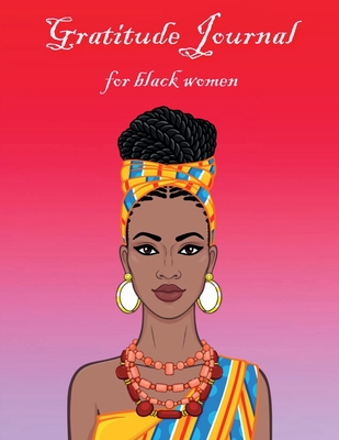 Gratitude Journal for Black Woemn: Self Care Affirmations and Daily ...
