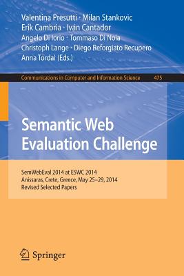 Semantic Web Evaluation Challenge: Semwebeval 2014 at Eswc 2014, Anissaras, Crete, Greece, May ...