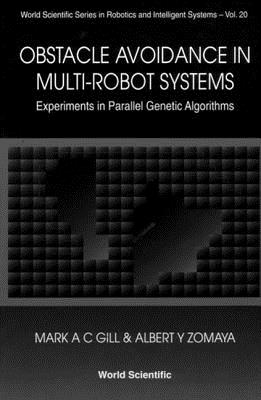 Obstacle Avoidance in Multi-Robot Systems, Experiments in Parallel Genetic Algorithms (World ...