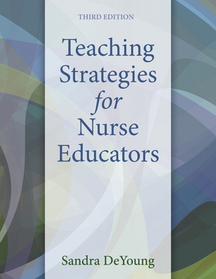Teaching Strategies for Nurse Educators (Paperback) | Children's Book World