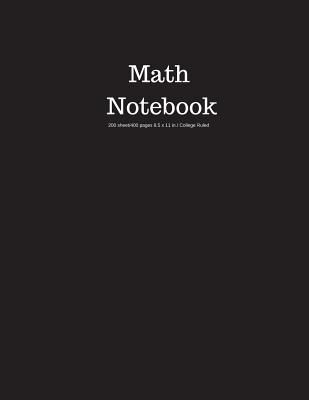 Math Notebook 200 Sheet/400 Pages 8.5 X 11 In.-College Ruled: Subject ...