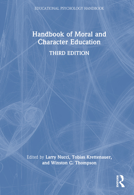 Handbook of Moral and Character Education (Educational Psychology ...