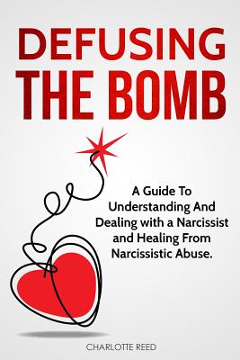 Defusing the Bomb: A Guide To Understanding And Dealing With A ...