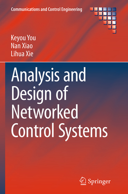 Analysis and Design of Networked Control Systems (Communications and Control Engineering ...
