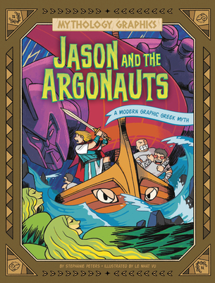 Jason and the Argonauts: A Modern Graphic Greek Myth (Mythology ...