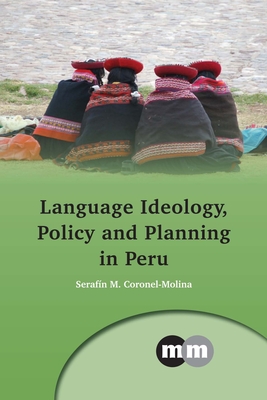 Language Ideology, Policy and Planning in Peru (Multilingual Matters ...