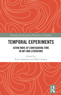 Temporal Experiments: Seven Ways of Configuring Time in Art and ...