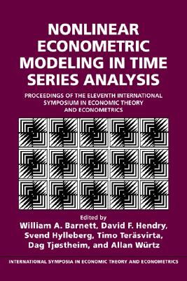 Nonlinear Econometric Modeling in Time Series (International Symposia ...