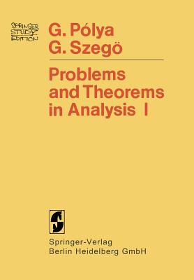 Problems and Theorems in Analysis: Series - Integral Calculus - Theory of Functions (Springer ...
