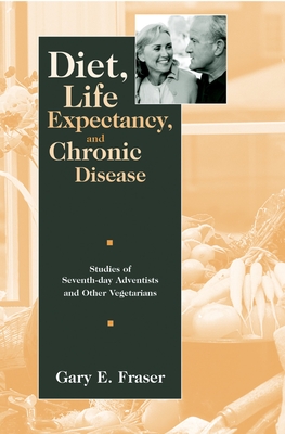 Diet, Life Expectancy, and Chronic Disease: Studies of Seventh-Day ...