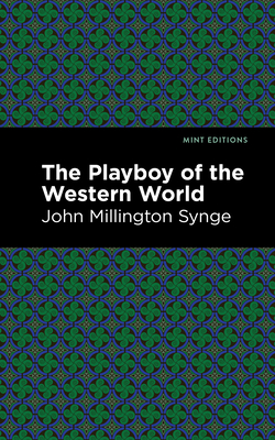 The Playboy of the Western World (Mint Editions (Plays ...