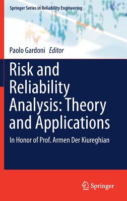 Risk and Reliability Analysis: Theory and Applications: In Honor of Prof. Armen Der Kiureghian ...