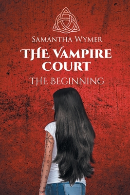 The Vampire Court: The Beginning (Paperback) | Harvard Book Store
