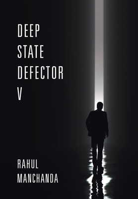 Deep State Defector V (Hardcover) | Buxton Village Books