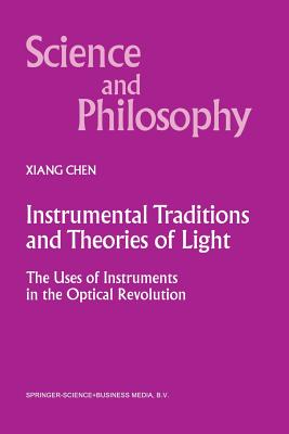 Instrumental Traditions and Theories of Light: The Uses of Instruments ...