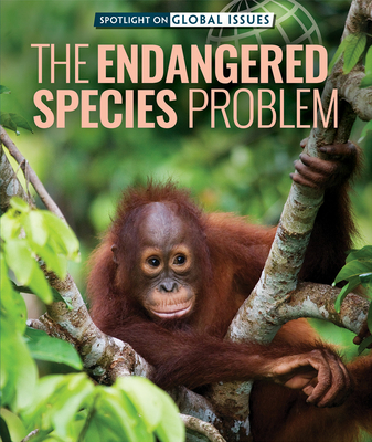 The Endangered Species Problem (Spotlight on Global Issues ...