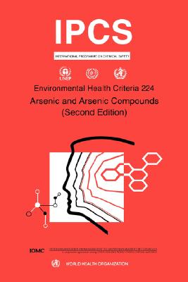 Arsenic and Arsenic Compounds (Environmental Health Criteria #224 ...