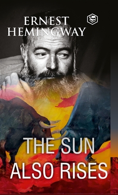 The Sun Also Rises (Hardcover) | Vroman's Bookstore