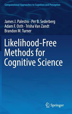 Likelihood-Free Methods for Cognitive Science (Computational Approaches ...