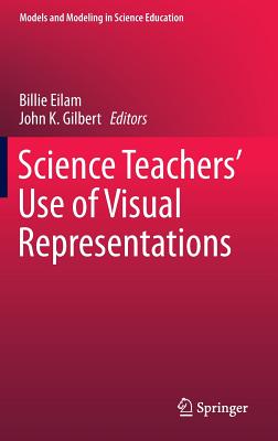 Science Teachers' Use of Visual Representations (Models and Modeling in ...