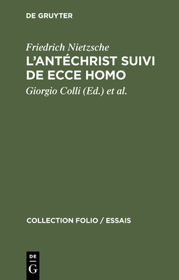 L'Antéchrist Suivi de Ecce Homo (Collection Folio / Essais #137 ...