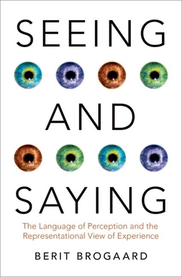 Seeing and Saying: The Language of Perception and the Representational ...