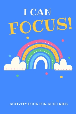 I can focus: Activity book for ADHD kids. 50 Sudoku and Mazes puzzle ...
