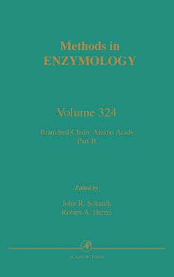 Branched-Chain Amino Acids, Part B: Volume 324 (Methods in Enzymology ...