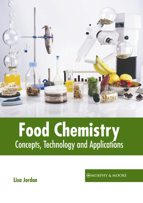 Food Chemistry: Concepts, Technology and Applications (Hardcover ...
