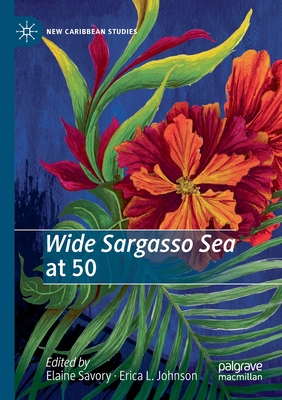 Wide Sargasso Sea at 50 (New Caribbean Studies) | mitpressbookstore