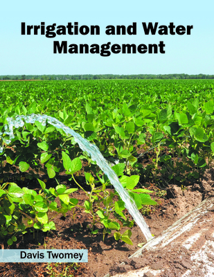 Irrigation and Water Management (Hardcover) | Children's Book World