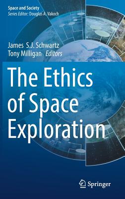 The Ethics of Space Exploration (Space and Society) | mitpressbookstore