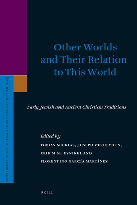 Other Worlds and Their Relation to This World: Early Jewish and Ancient ...