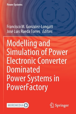 Modelling and Simulation of Power Electronic Converter Dominated Power ...